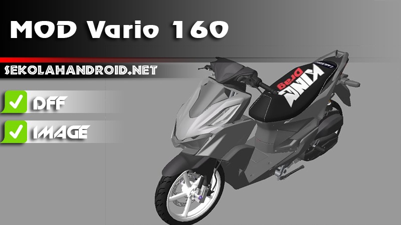 √ MOD GTA SA Vario 160 ( DFF & IMAGE ) - Sekolah Android