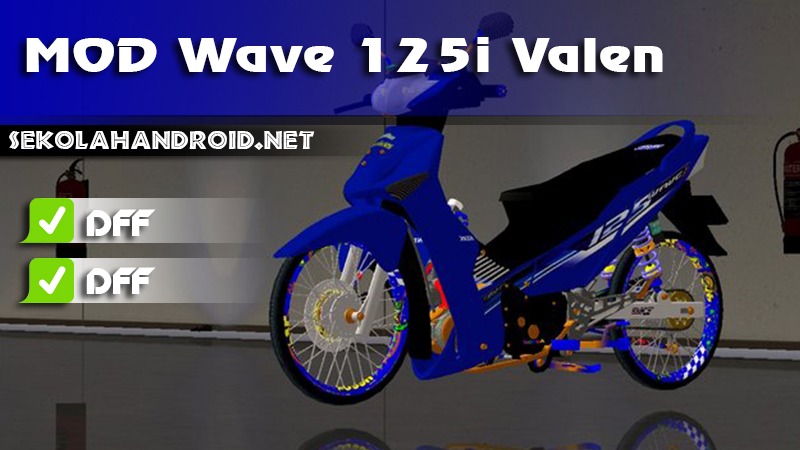 √ MOD Wave 125i Valen GTA SA DFF & TXD ) - Sekolah Android